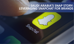 Saudi Arabia’s Snap Story: Leveraging Snapchat for Brands - Bytes Future